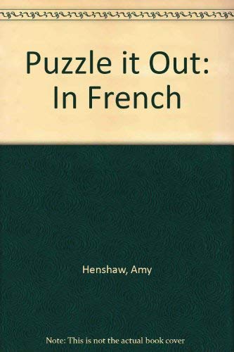 Amazon.co.jp: Puzzle it Out: In French : Henshaw, Amy, Robertshaw, Sue: 洋書
