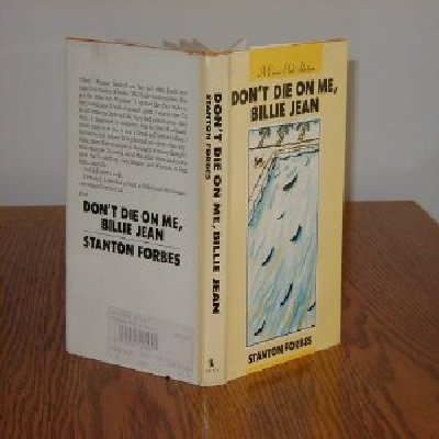 Don't Die on Me, Billie Jean: Stanton Forbes: 9780385197717: Amazon.com ...