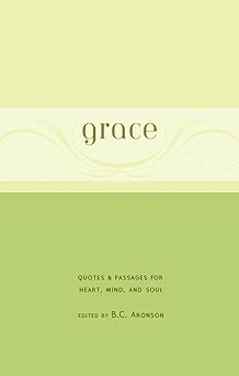 Amazon.com: Grace: Quotes & Passages for Heart, Mind, and Soul ...