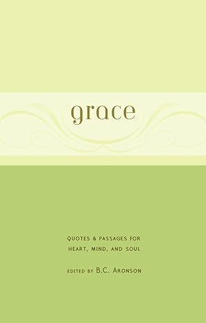Amazon.com: Grace: Quotes & Passages for Heart, Mind, and Soul ...