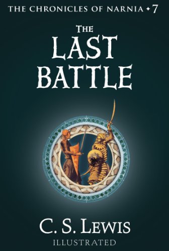 The Last Battle: The epic conclusion of the classic children’s book ...