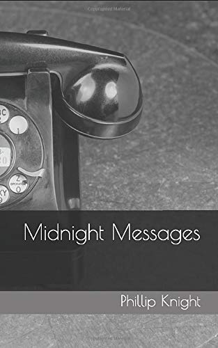 Midnight Messages (fbp): Knight, Phillip, Galvin, Emily Rose ...