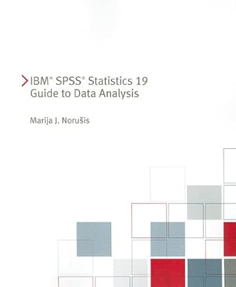 IBM SPSS Statistics 19 Guide to Data Analysis : Norusis, Marija, SPSS, Inc.: Amazon.com.tr: Kitap