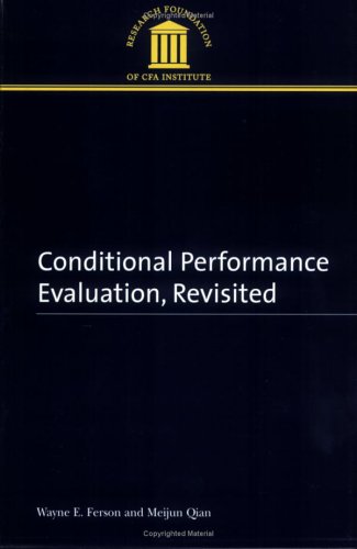 Conditional Performace Evaluation, Revisited: Wayne E. Ferson, Meijun ...