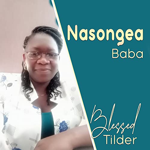 Play Nasongea Baba by Blessed Tilder on Amazon Music