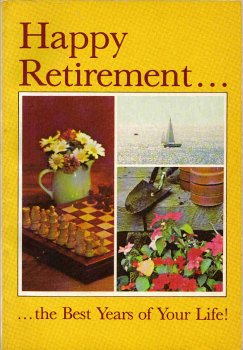 Happy Retirement ... The Best Years of Your Life!: Unknown ...
