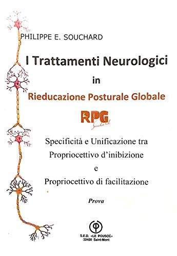 I TRATTAMENTI NEUROLOGICI IN RIEDUCAZIONE POSTURALE GLOBALE-RPG ...