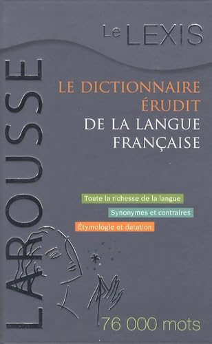 Le Lexis - Le Dictionnaire Erudit De La Langue Francaise / the Lexis ...