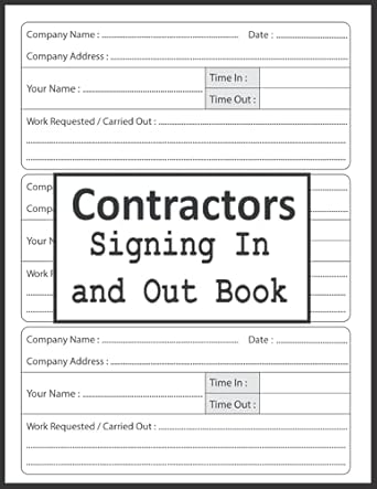 Contractors Signing In and Out Book: Visitor and Contractor Sign In ...