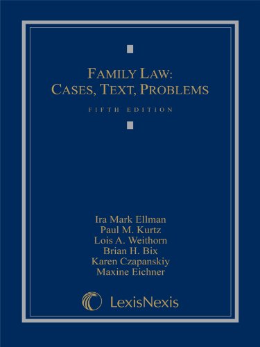 Family Law: Cases, Text, Problems (Loose-leaf version): Ira Mark Ellman ...