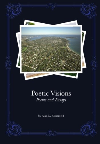 Poetic Visions: Poems And Essays: Rosenfield, Alan L.: 9780910291040 ...