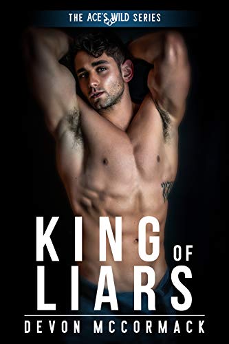 King of Liars (Ace's Wild Book 4) - Kindle edition by McCormack, Devon. Romance Kindle eBooks ...