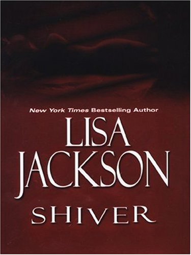Amazon.com: Shiver: 9781597223218: Jackson, Lisa: Books