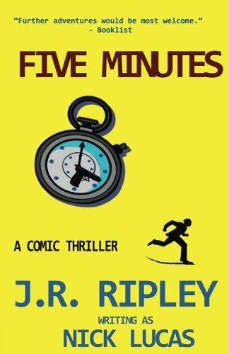 Amazon.com: Five Minutes: 9781494218362: Lucas, Nick, Ripley, J.R.: Books