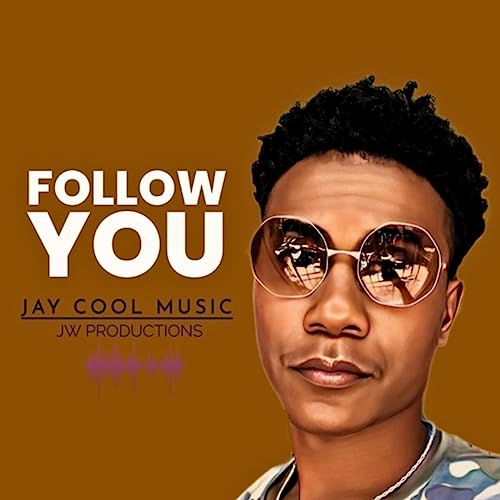 Écouter Follow You par Jay Cool Music sur Amazon Music Unlimited