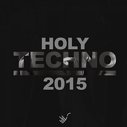Play Holy Techno 2015 by VARIOUS ARTISTS on Amazon Music