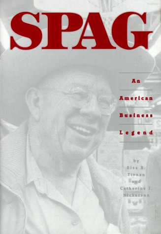 Spag : An American Business Legend: Tivnan, Elsa B., Nickerson ...
