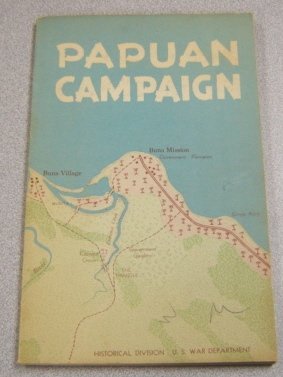 Papuan Campaign: The Buna-Sanananda Operation, 16 Nov. 1942-23 Jan ...