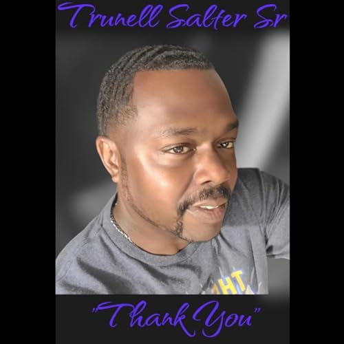 Amazon Music - Trunell Salter SrのThank You - Amazon.co.jp