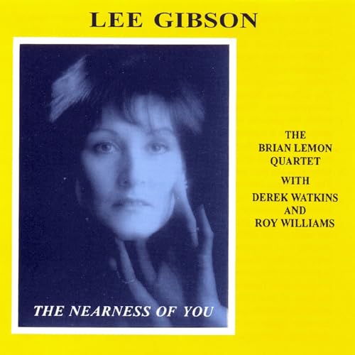 The Nearness of You by Lee Gibson on Amazon Music - Amazon.co.uk