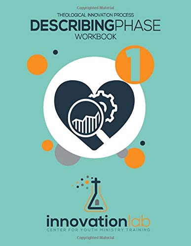 The Innovation Lab: Phase 1: Describing: Zirschky, Andrew, Unruh, Kate ...