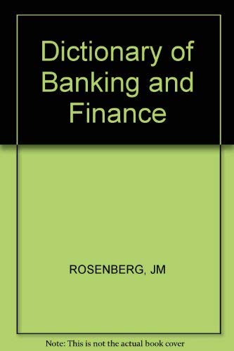 Dictionary of Banking and Finance: Jerry M. Rosenberg: 9780471880394 ...