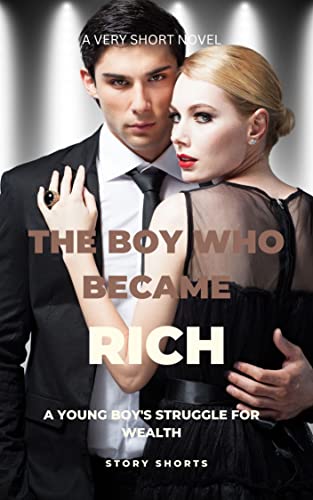 The Boy Who Became Rich: A Tale of Inherited Wealth (A Very Short Novel ...