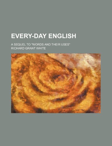 『Every-Day English; A Sequel to Words and Their Uses』｜感想・レビュー - 読書メーター