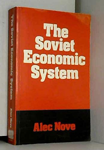 The Soviet economic system: Nove, Alec: 9780043350362: Amazon.com: Books