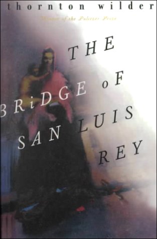 The Bridge of San Luis Rey: Thornton Wilder: 9780808576242: Amazon.com ...