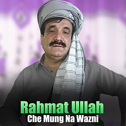 Play Che Mung Na Wazni by Rahmat Ullah on Amazon Music