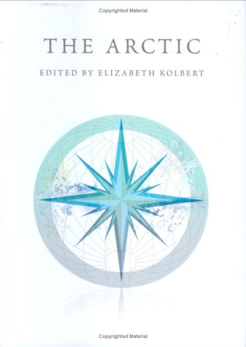The Arctic: Elizabeth Kolbert: 9781862079656: Amazon.com: Books