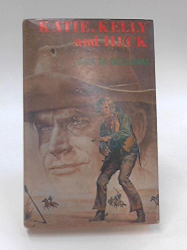 Katie, Kelly and Heck: Jack M Bickham: 9780709178354: Amazon.com: Books