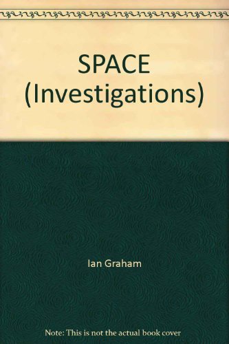 SPACE (Investigations): Ian S. Graham: 9781840386592: Amazon.com: Books