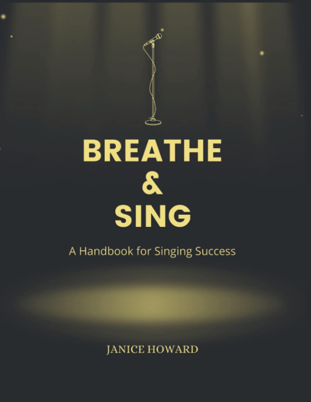 BREATHE AND SING: A Handbook for Singing Success: Foundations Course ...