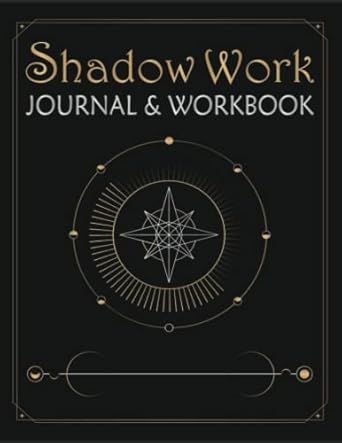 The Shadow Work Journal: A Guide to Understanding and Transforming Your ...