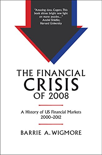 The Financial Crisis of 2008: A History of US Financial Markets 2000 ...