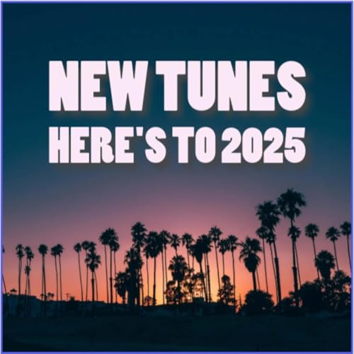 Riproduci New Tune - Here's to 2025 di VARIOUS ARTISTS su Amazon Music