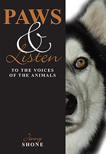 Paws & Listen to the Voices of the Animals: Shone, Jenny: 9780620352086 ...