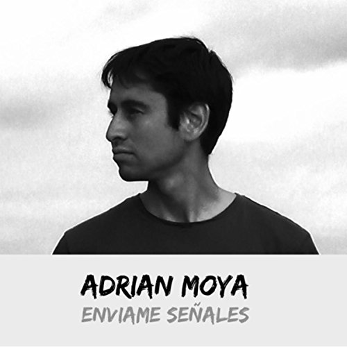 Amazon Music - Adrian MoyaのEnviame Señales - Amazon.co.jp