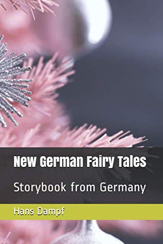 New German Fairy Tales: Storybook from Germany: Dampf, Hans ...