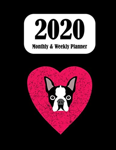 2020 Monthly and Weekly Planner: Boston Terrier Dog Lover Heart ...