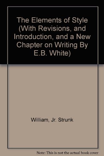 The Elements of Style: William Strunk, Jr., E. B. White: Amazon.com: Books