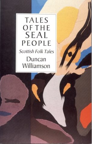Tales of the Seal People: Scottish Folk Tales (International Folk Tale ...