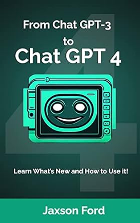 Amazon.com: From Chat GPT-3 to Chat GPT-4: What's New and How to Use It ...