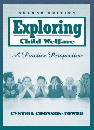 Exploring Child Welfare: A Practice Perspective (2nd Edition): Tower ...