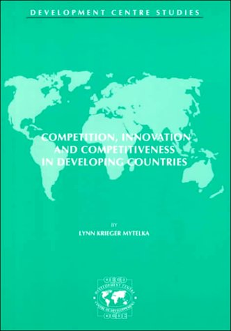 Competition, Innovation and Competitiveness in Developing Countries ...