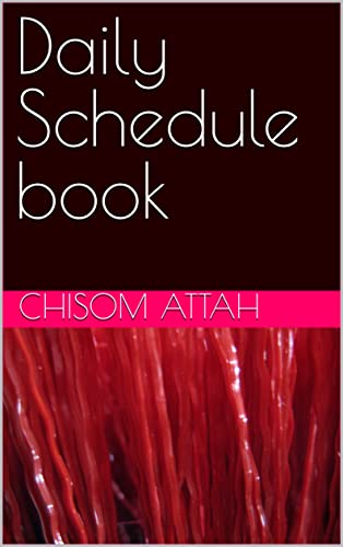 Amazon.com: Daily Schedule book eBook : Attah, Chisom: Kindle Store