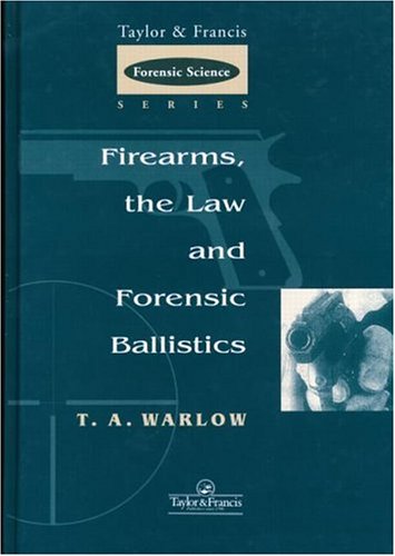 Amazon.com: Firearms, the Law and Forensic Ballistics (International ...