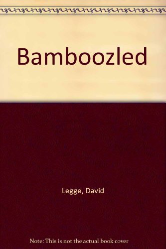Bamboozled: Legge, David: 9780868969862: Amazon.com: Books